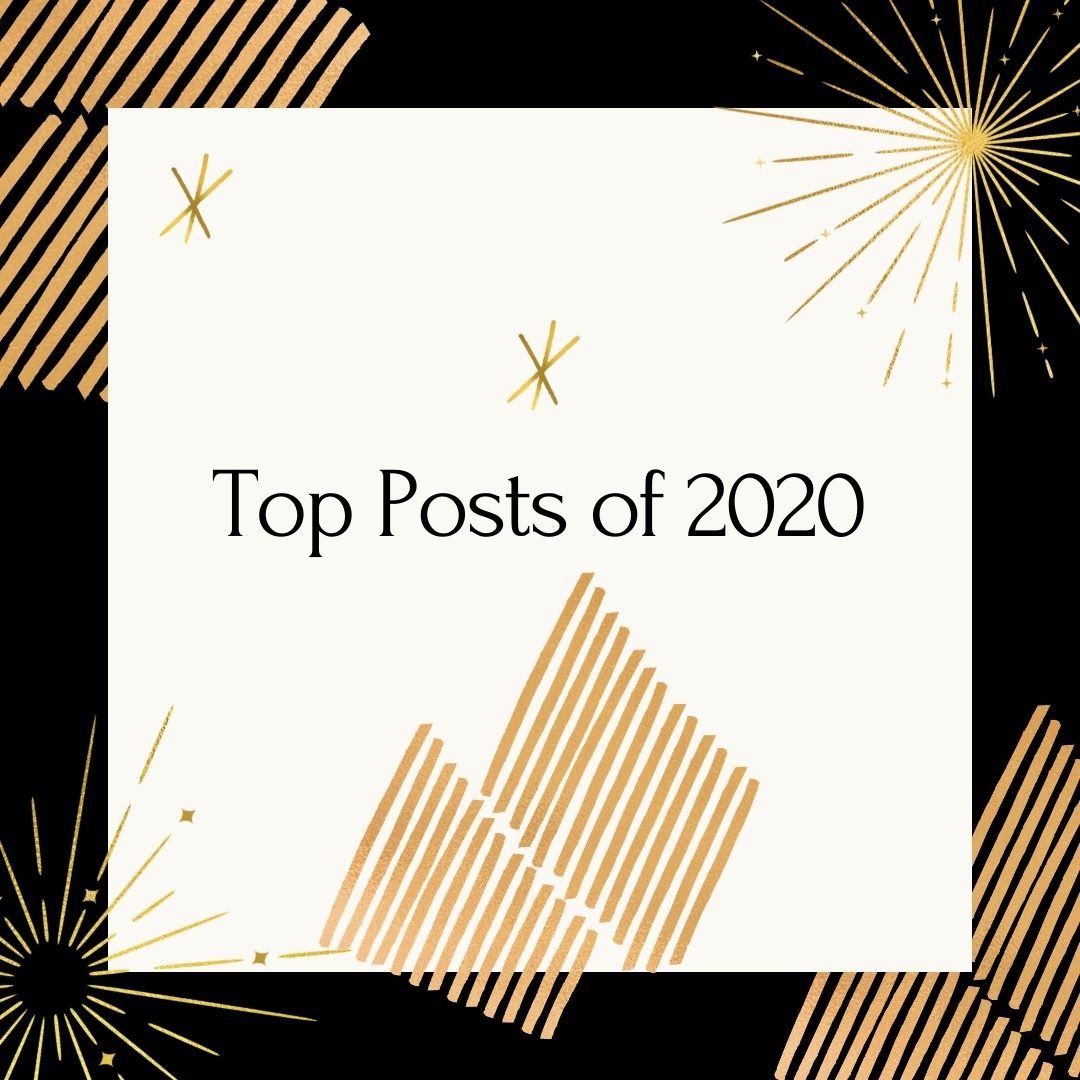 Top Posts of 2020 | Always finding the silver lining